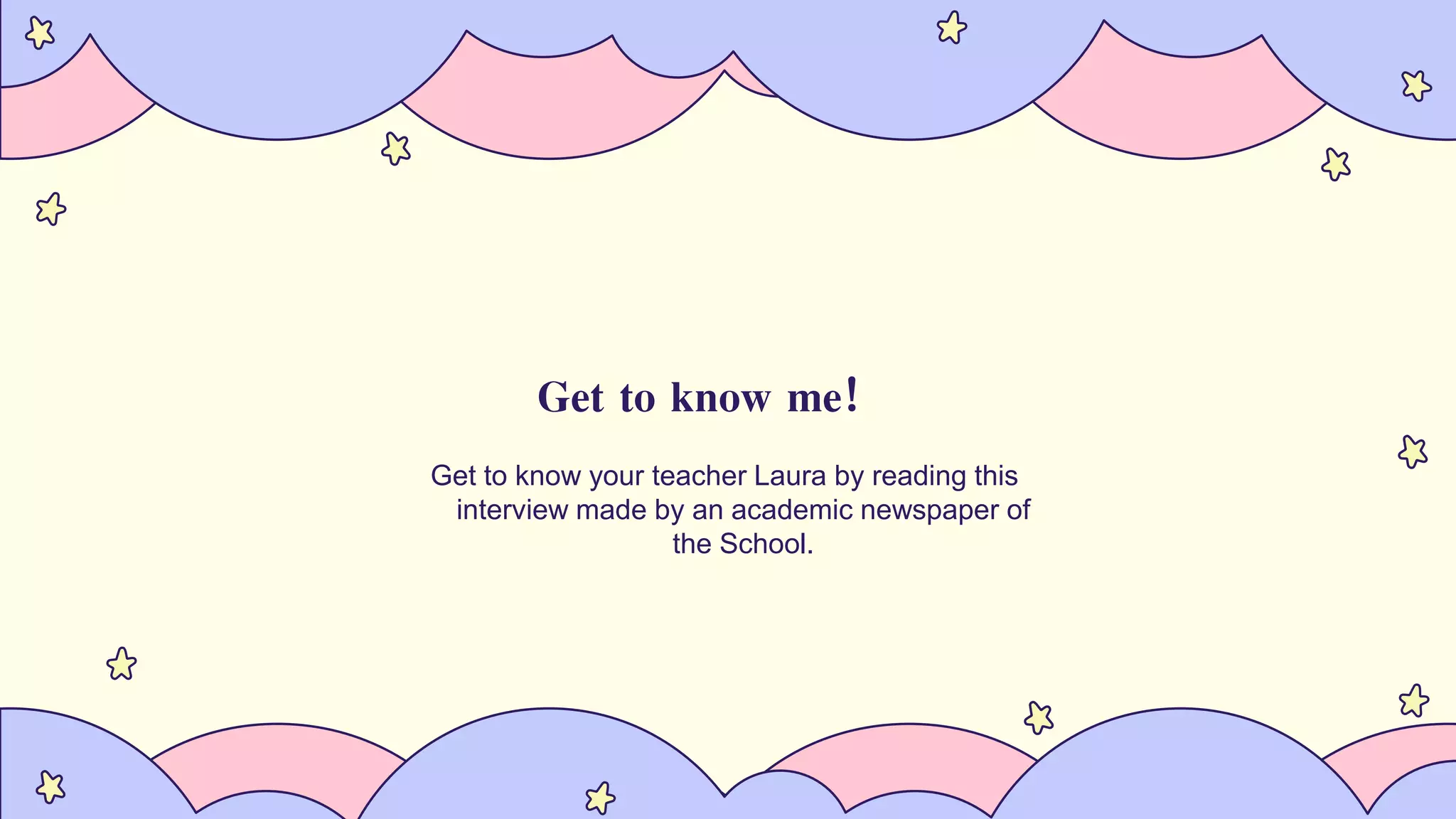 Get to know me! | PPT