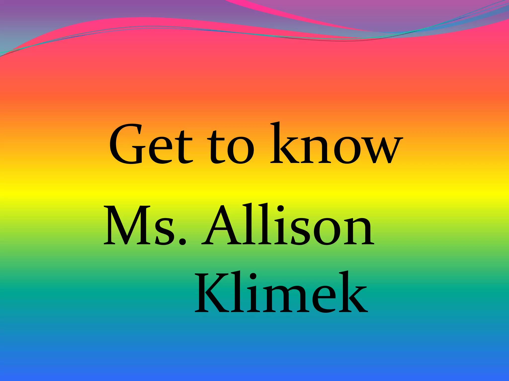 Get to know your teacher | PPT Get to know your teacher | PPT