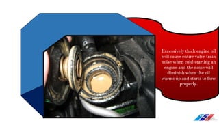 Get to Know the Different Types of Valve Train Noise | PPTX