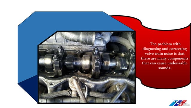 Get to Know the Different Types of Valve Train Noise | PPT