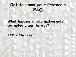 Get To Know Your Protocols | PPT
