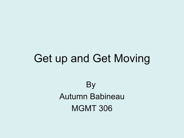 Get up and get moving | PPT