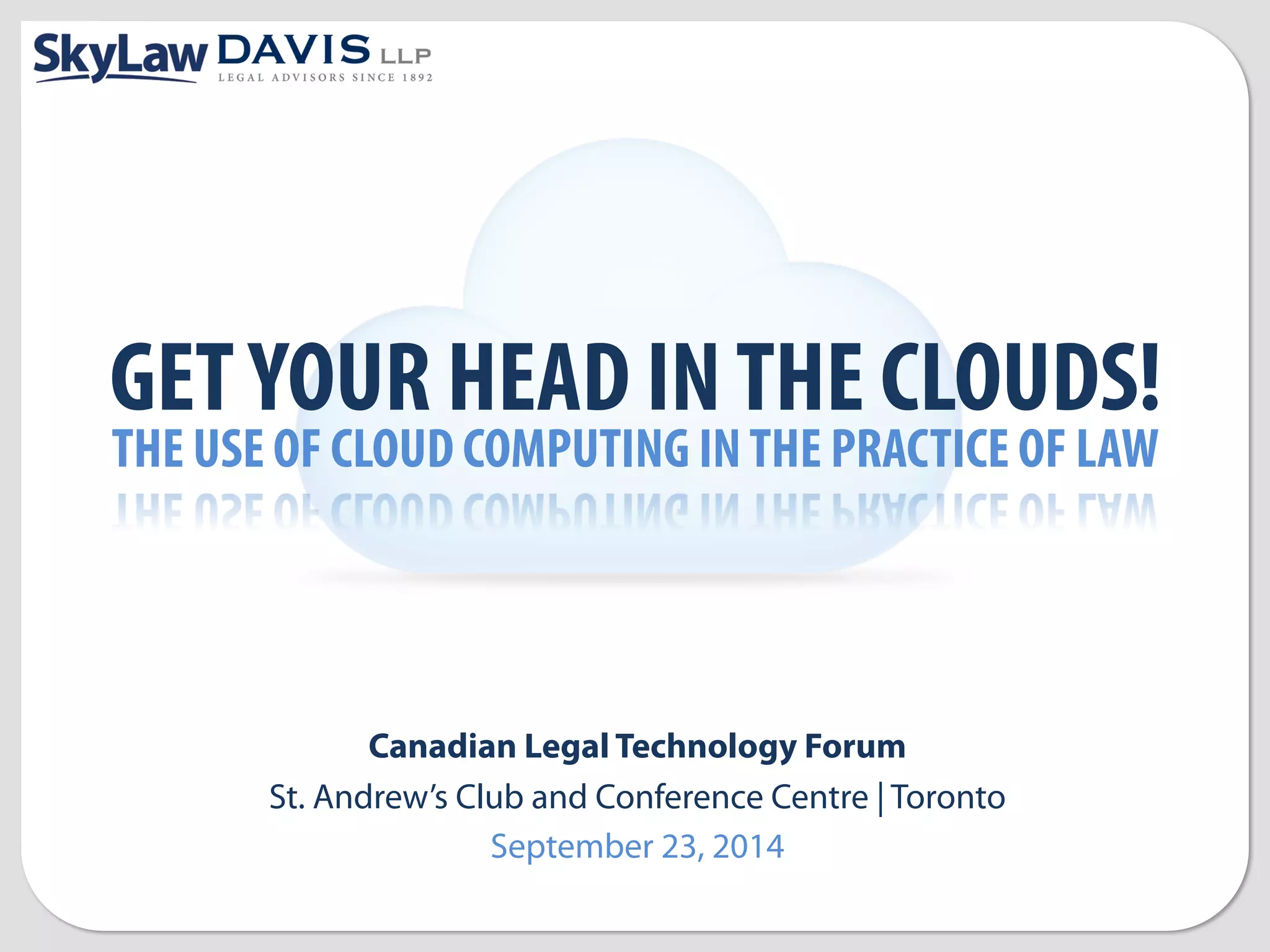 Get Your Head In the Clouds: The Use of Cloud Computing in the Practice ...