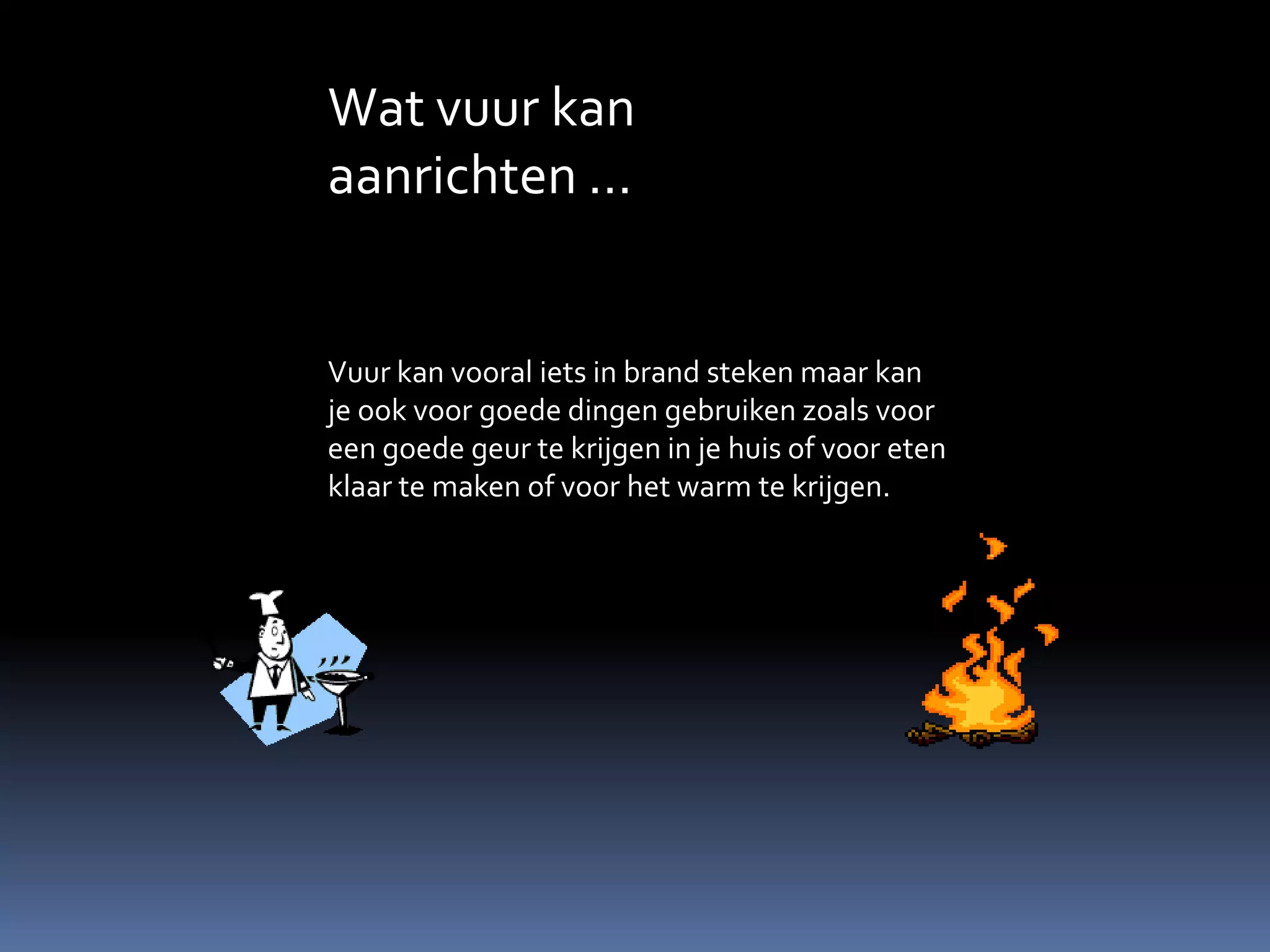 Gevoel bij vuur | PPTX