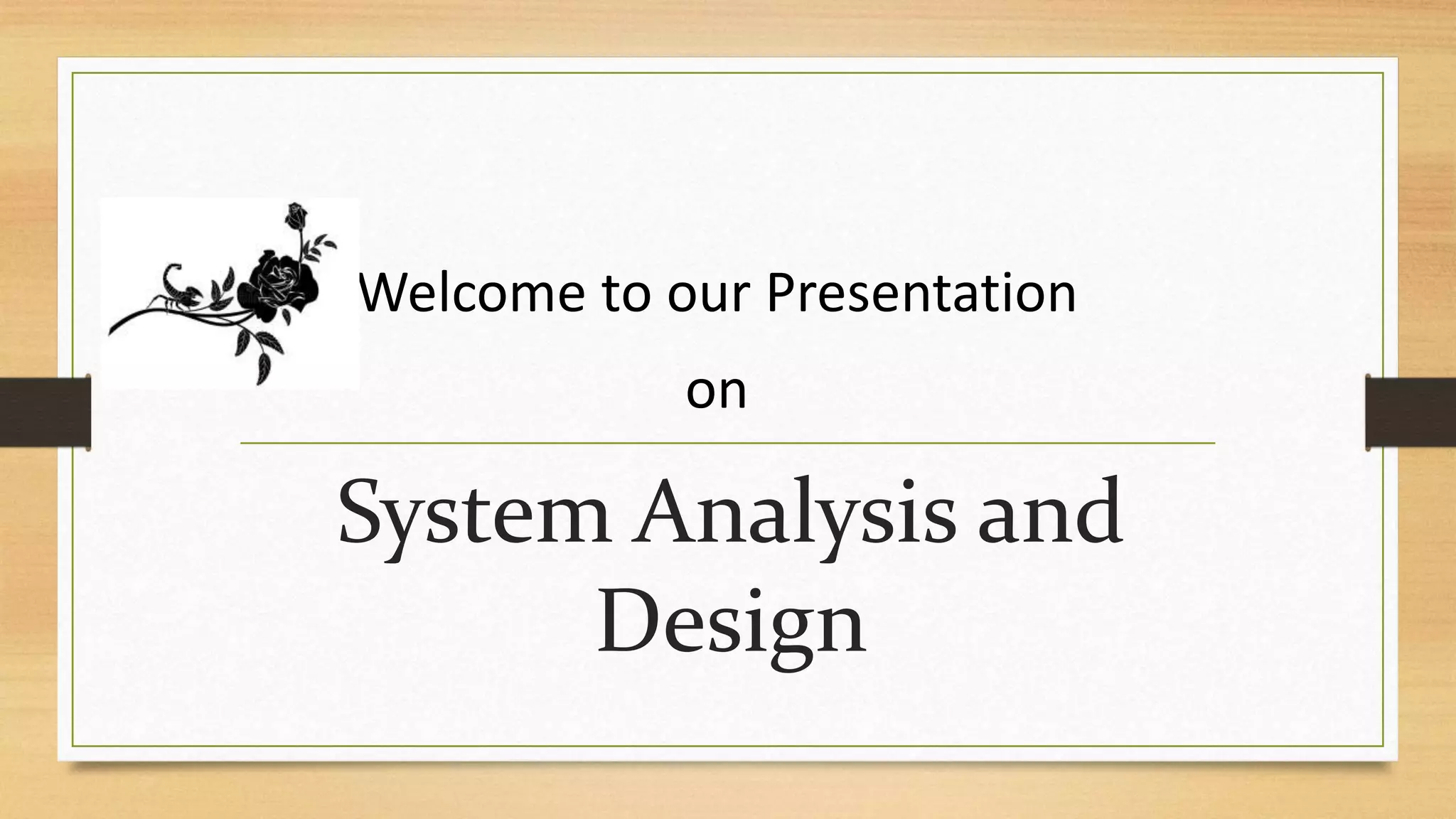 System Analysis and Design | PPTX