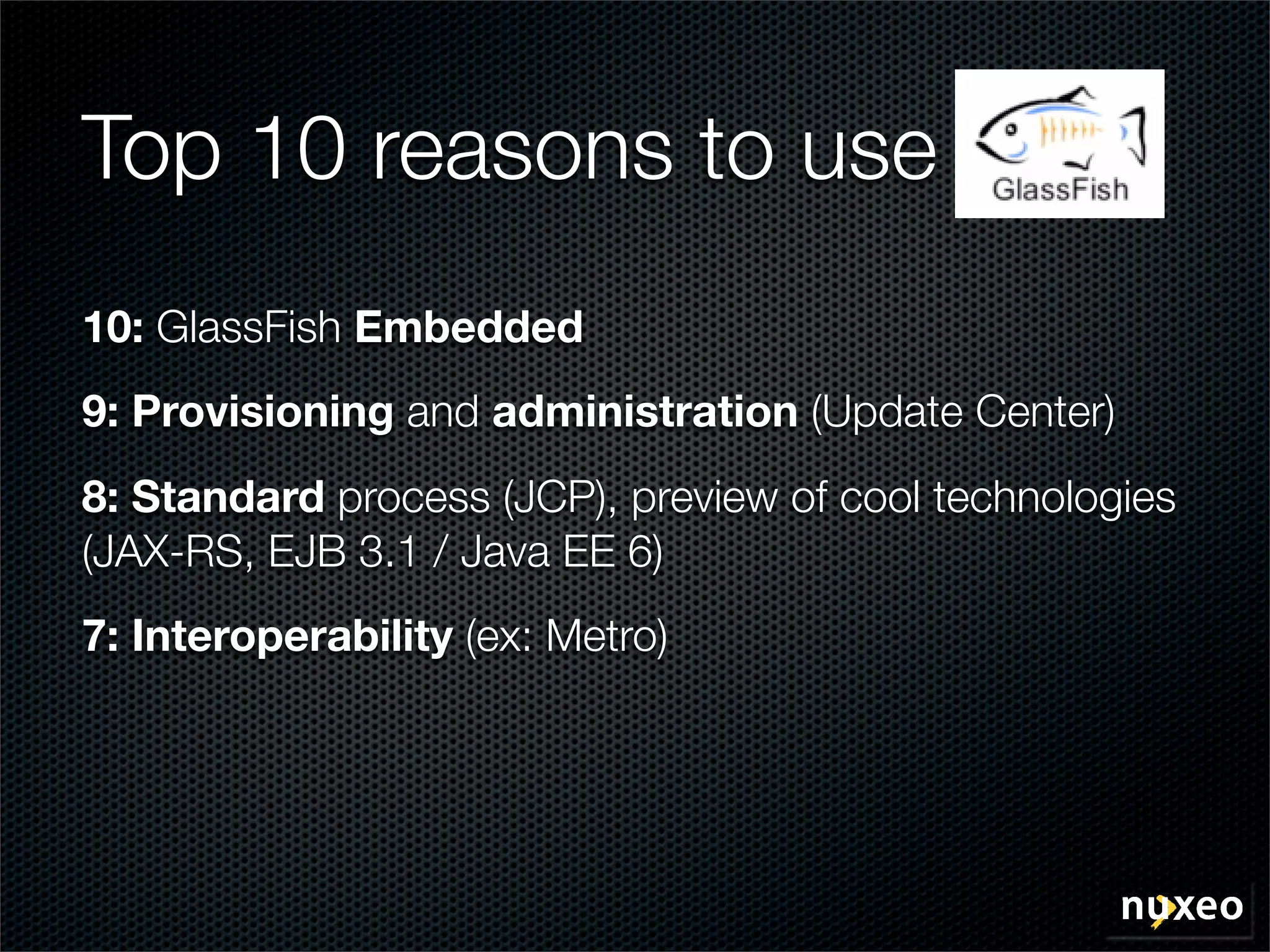 10 reasons why Nuxeo is using GlassFish | PPT