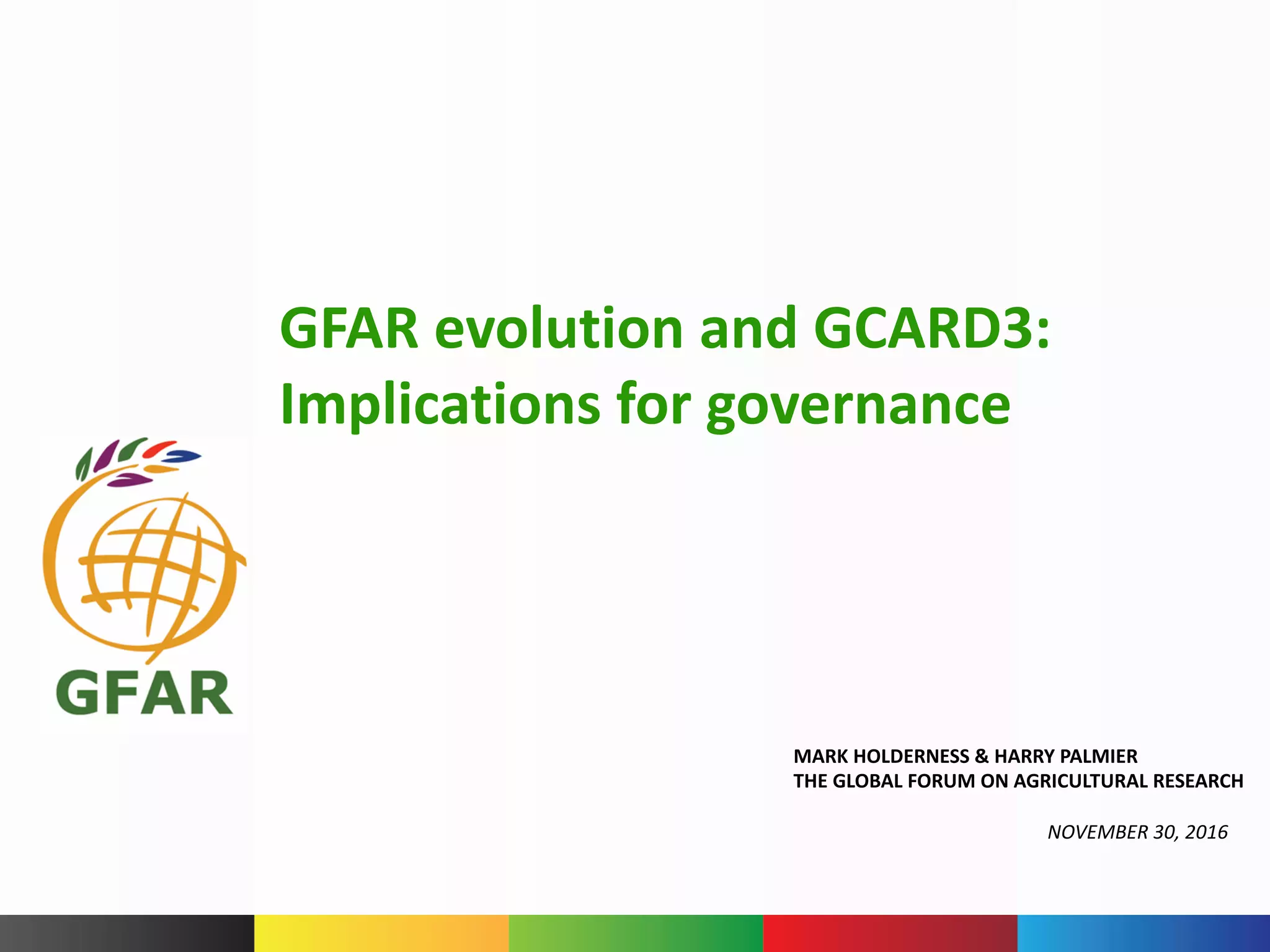 GFAR evolution and GCARD 3: Implications for governance | PPT