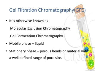 (Gel Filtration Chromatography)GFC | PPTX