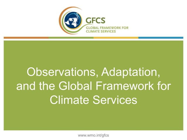 The Global Framework for Climate Services | PPTX