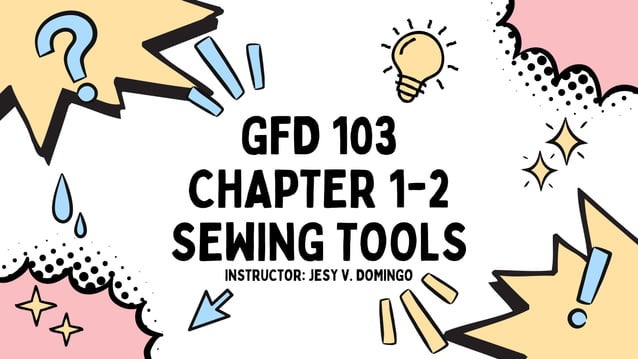 GFD 103 CHAPTER 1-2 SEWING TOOLS.pdf | Needlework | Arts and Crafts