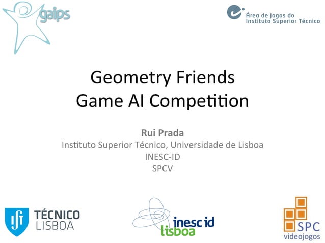 Geometry Friends Game AI Competition - 2013 Results | PPT