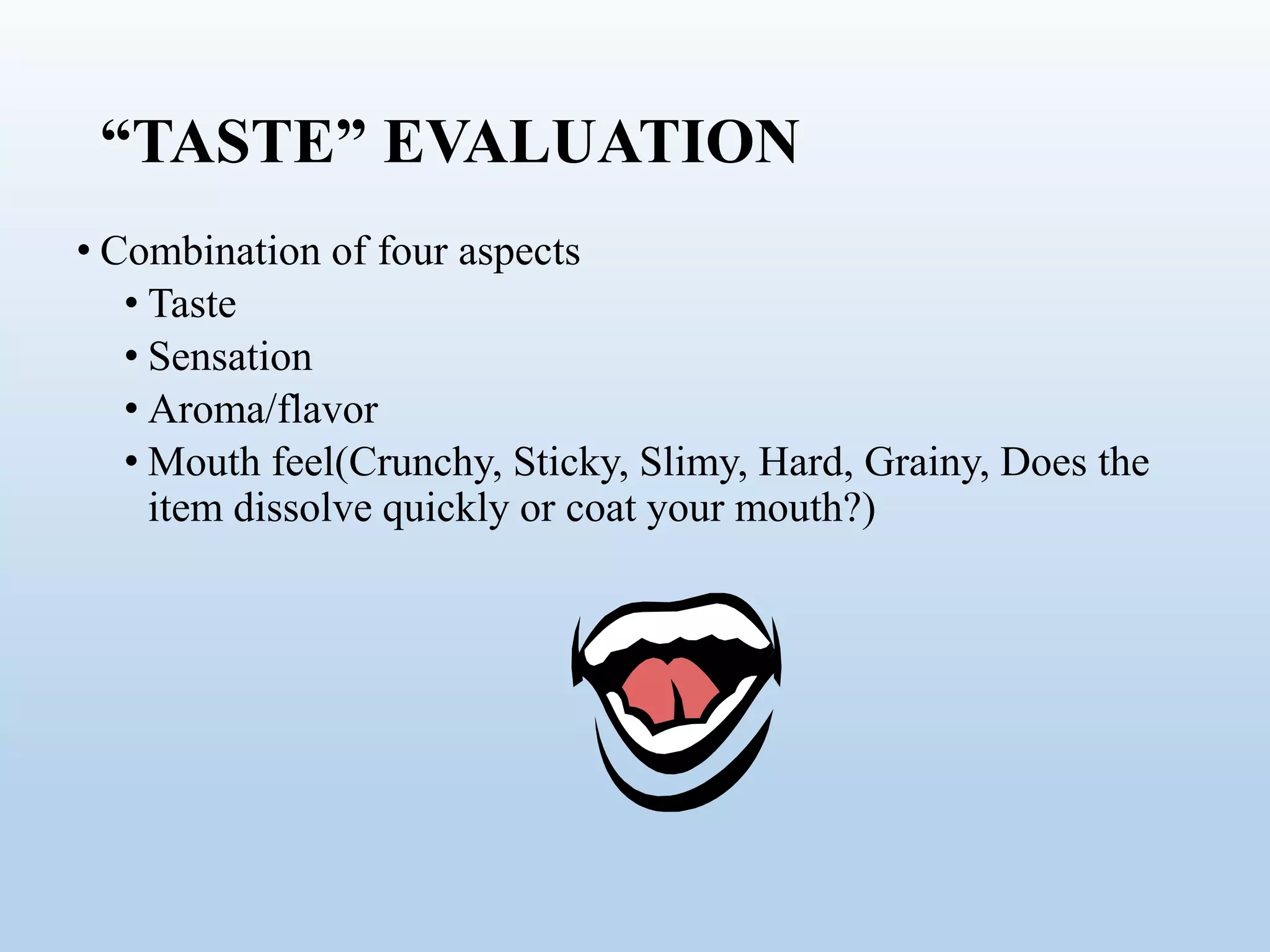 sensory evaluation and requirements, and importance in food industry | PPTX