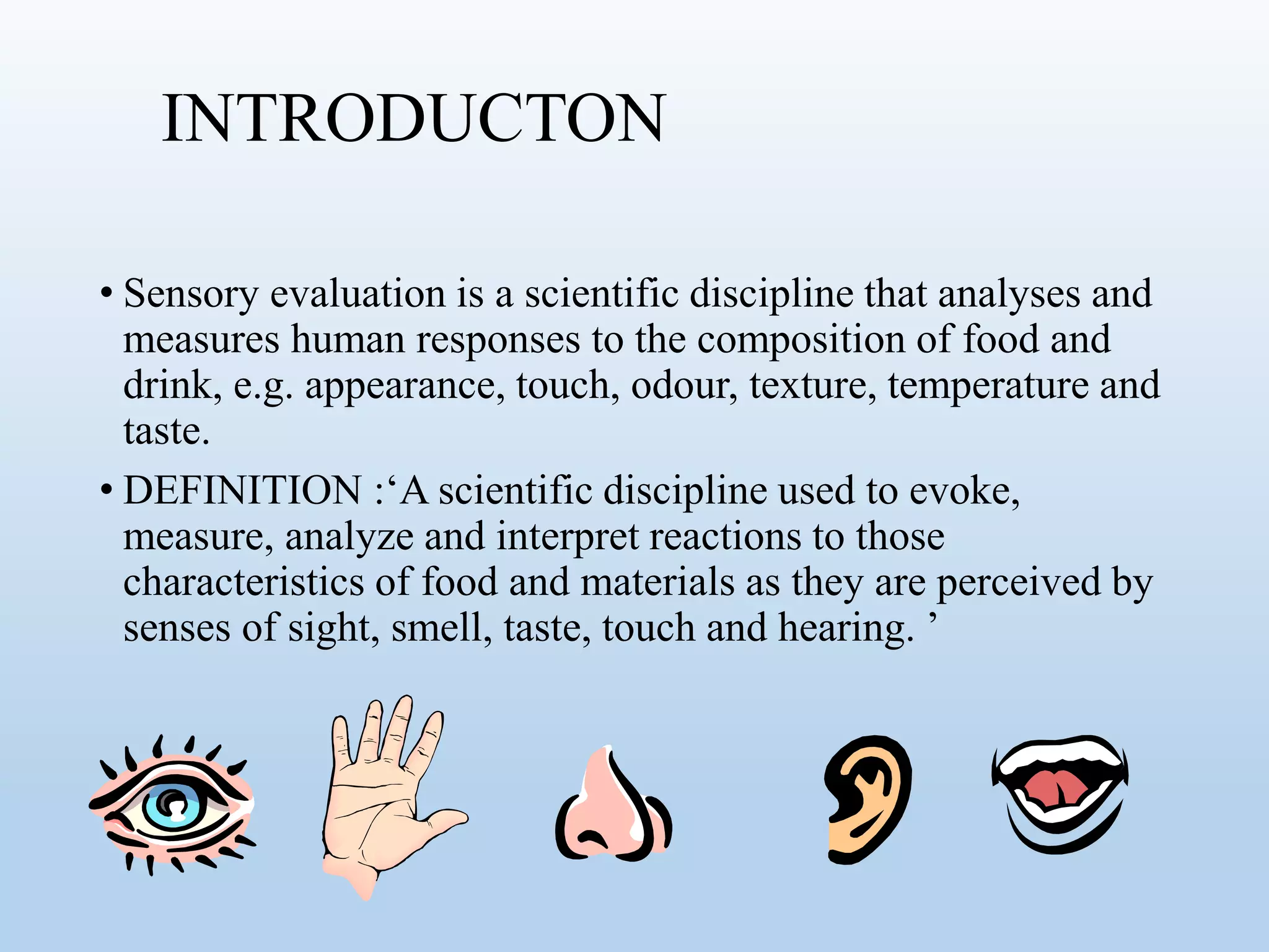 sensory evaluation and requirements, and importance in food industry | PPTX