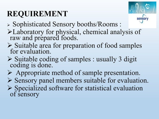 sensory evaluation and requirements, and importance in food industry | PPTX