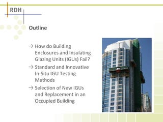 Insulating Glazing Unit Failures - Lessons From an All Glass Tower | PPTX