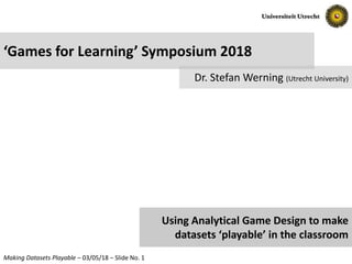 Using Analytical Game Design to make datasets ‘playable’ in the classroom | PPT