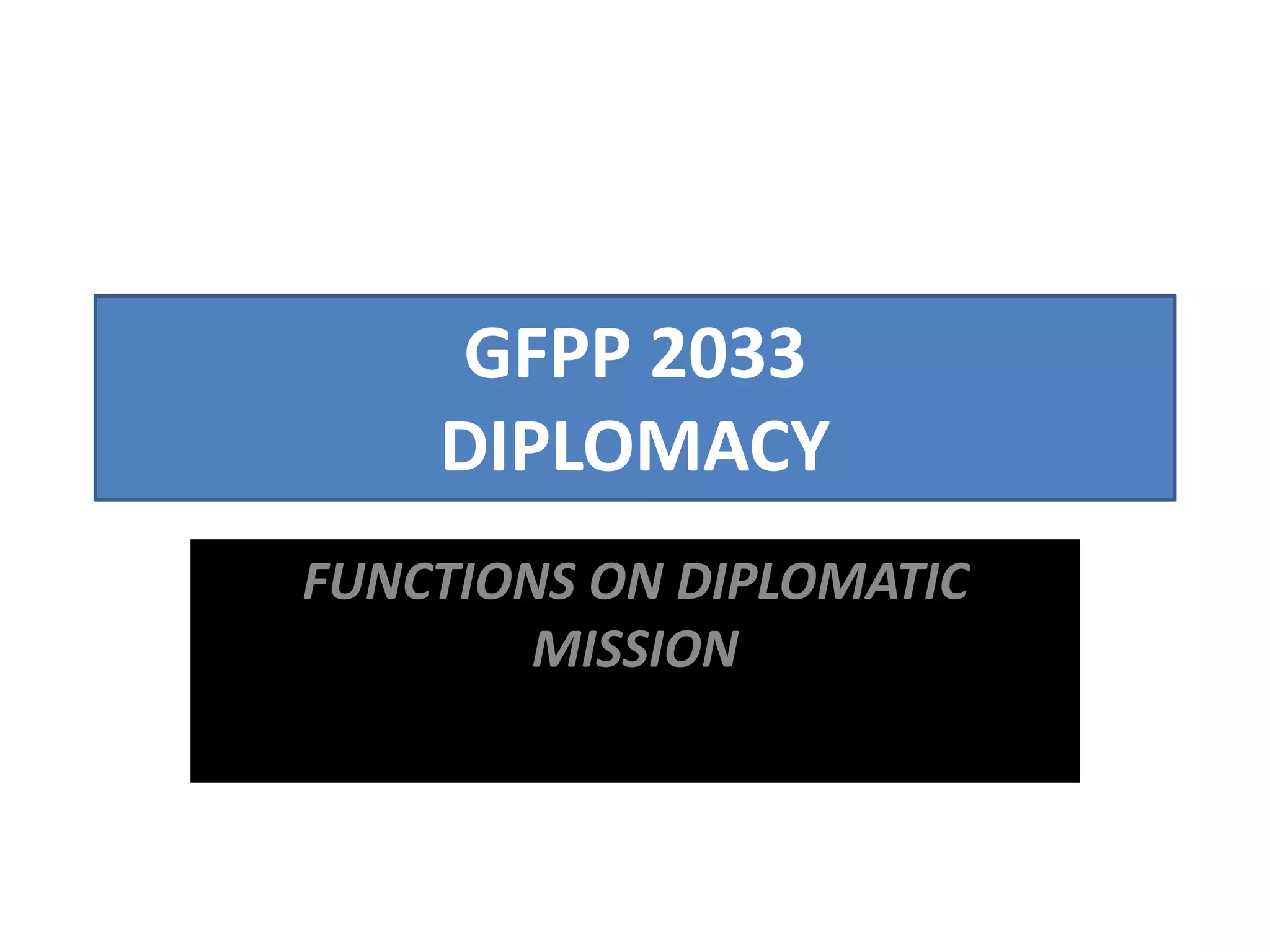 FUNCTIONS ON DIPLOMATIC MISSION | PPTX