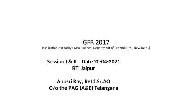 GFR 2017 ppt updated up to 2023 for govt purpose use | PPT