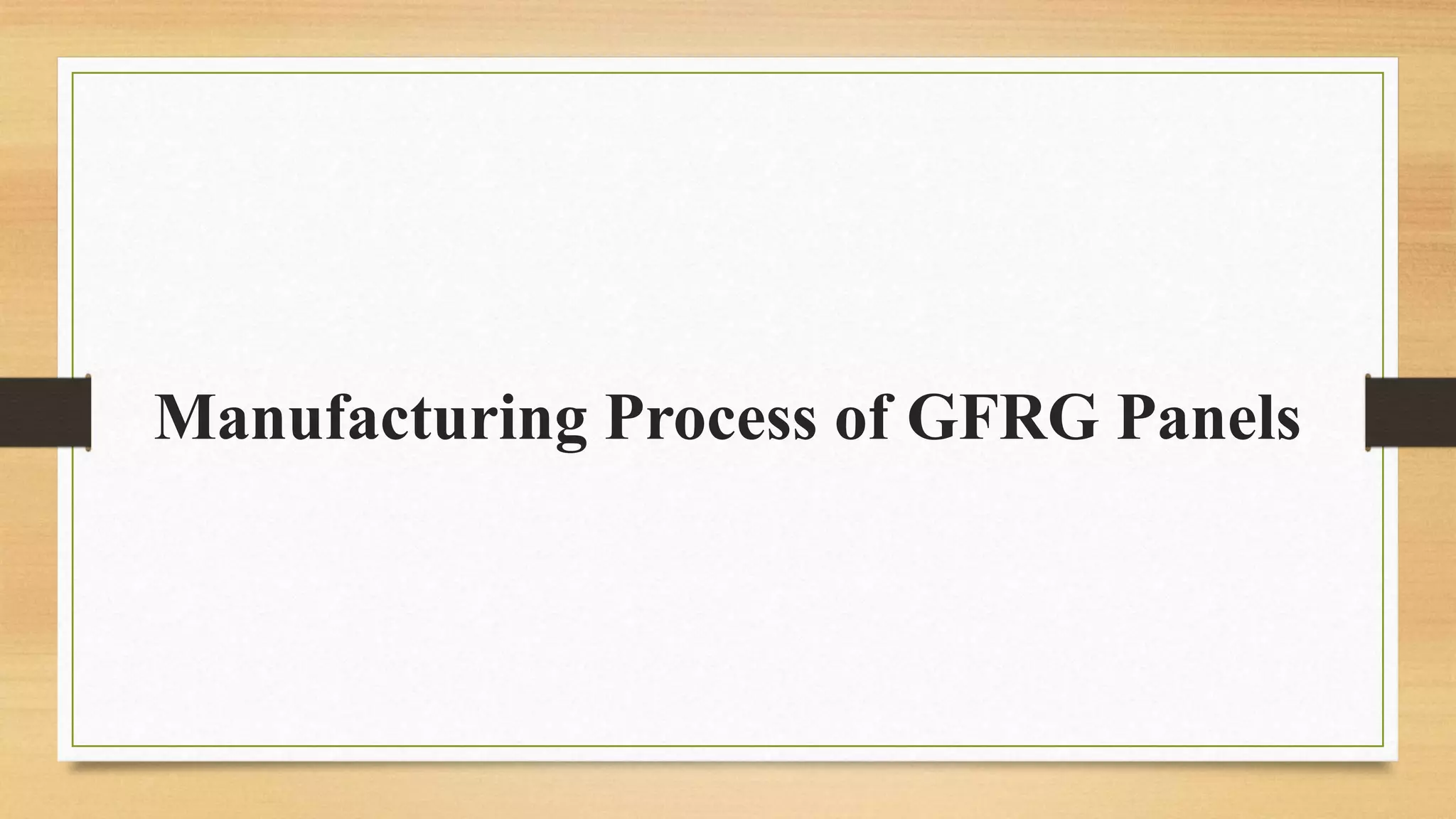 Glass Fiber Reinforced Gypsum (GFRG) Panel | PPTX