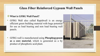 Glass Fiber Reinforced Gypsum (GFRG) Panel | PPTX