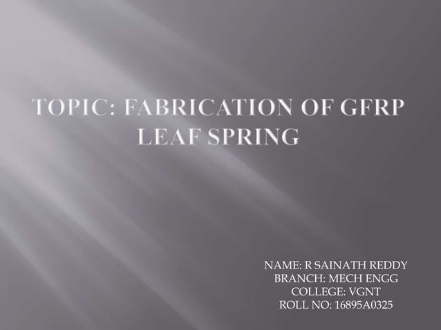Fabrication of GFRP(composite) leaf spring | PPTX