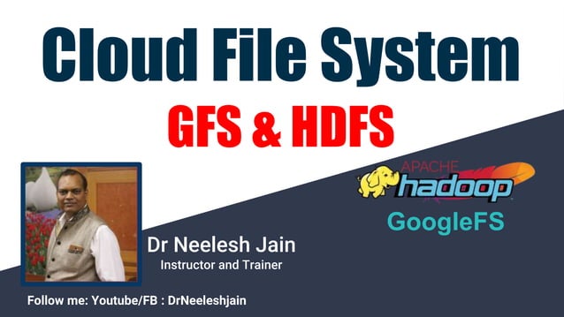 Cloud File System with GFS and HDFS | PPTX
