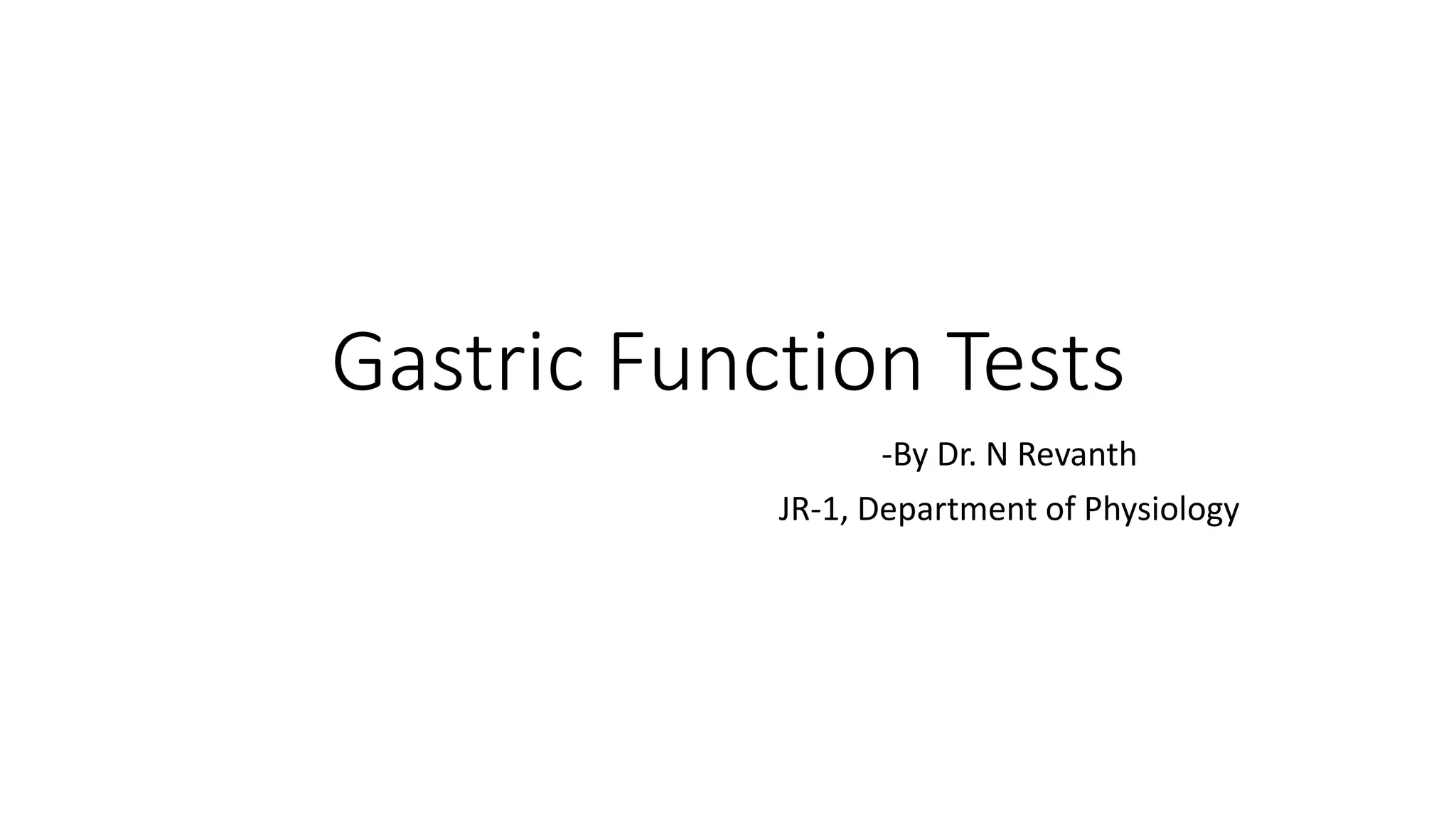 GASTRIC FUNCTION TESTS - A Short Power point Presentation | PPTX