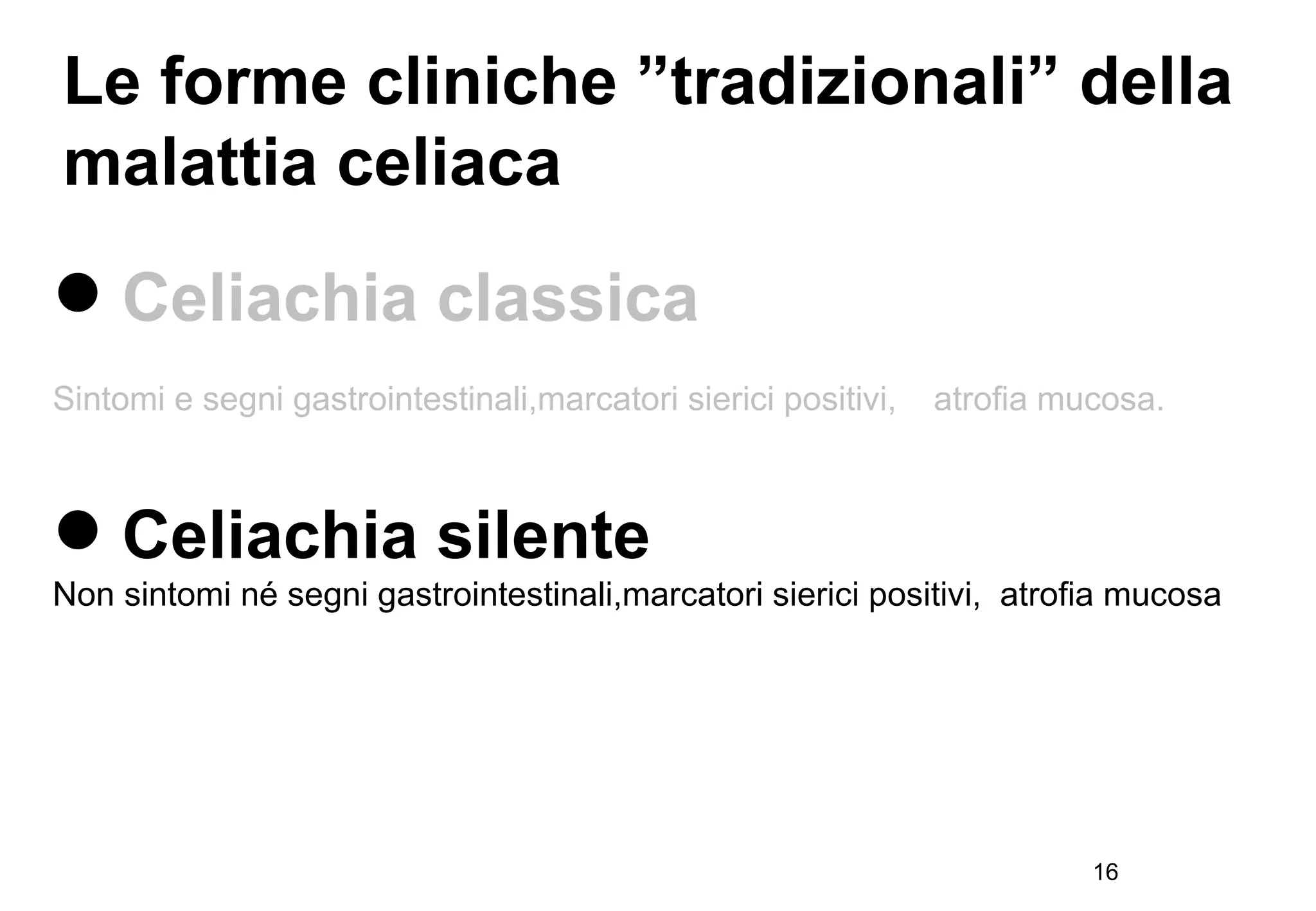 TAMMARO Gianfranco. La celiachia latente e a lesioni minime: le quasi ...