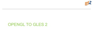 GFX Part 7 - Introduction to Rendering Targets in OpenGL ES | PPT