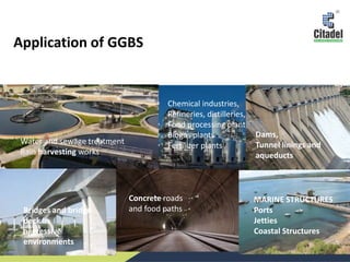 CITADEL -Ground granulated blast furnace slag (GGBS) | PPTX