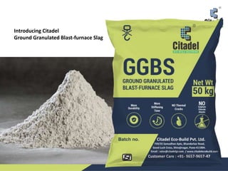 CITADEL -Ground granulated blast furnace slag (GGBS) | PPT