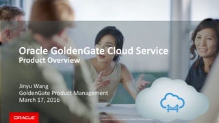 Oracle GoldenGate Cloud Service Overview | PPT
