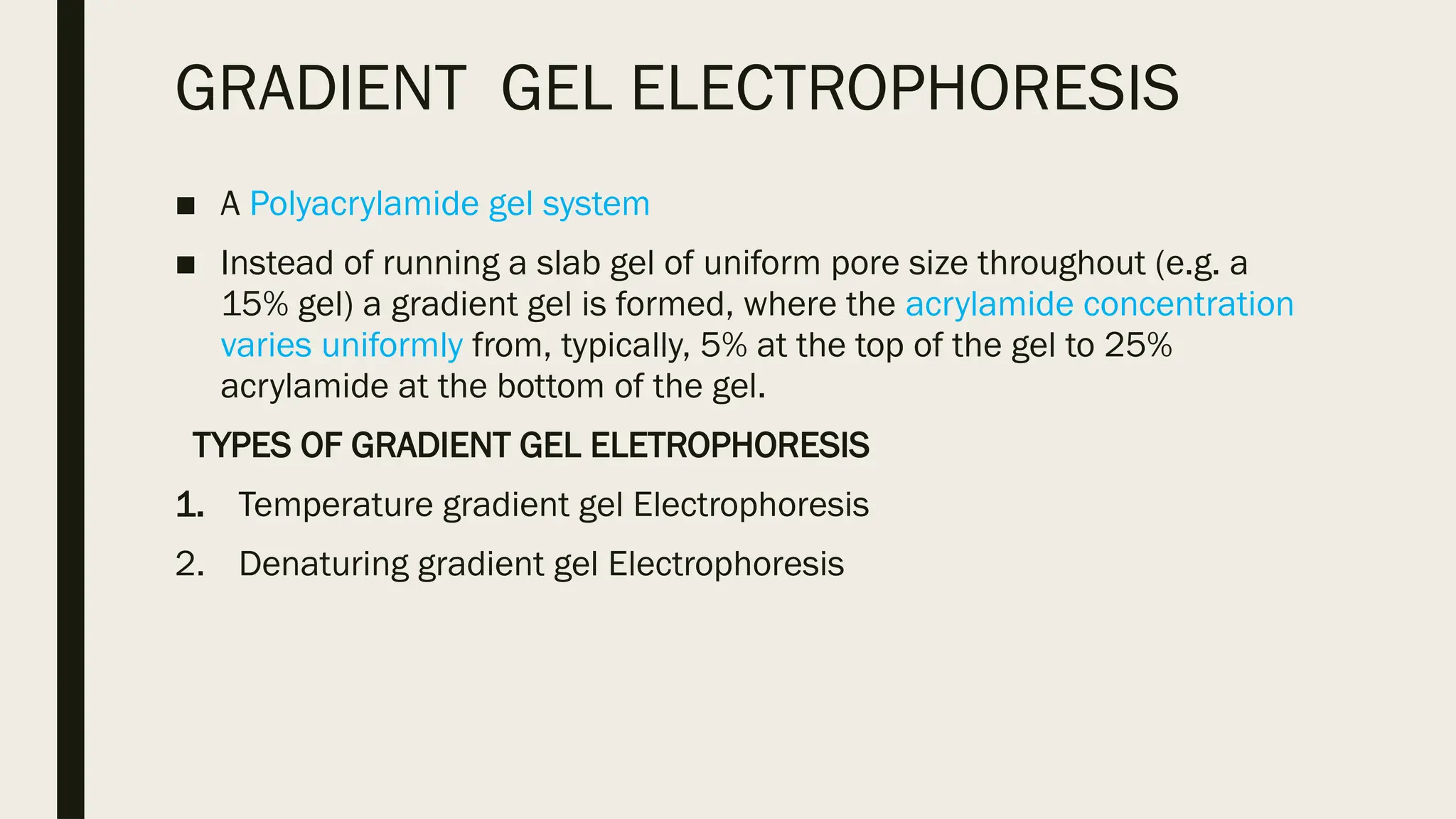 Gradient gel electrophoresis and pulse field gel electrophoresis | PPTX