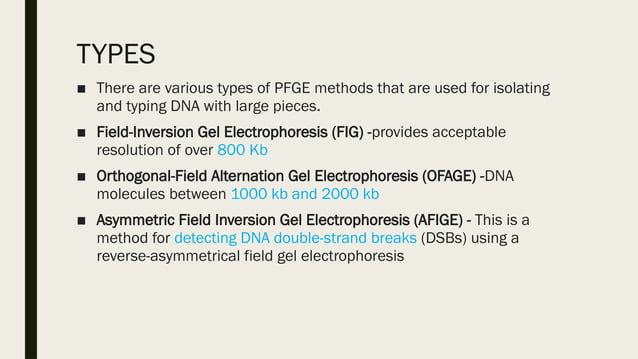 Gradient gel electrophoresis and pulse field gel electrophoresis | PPTX