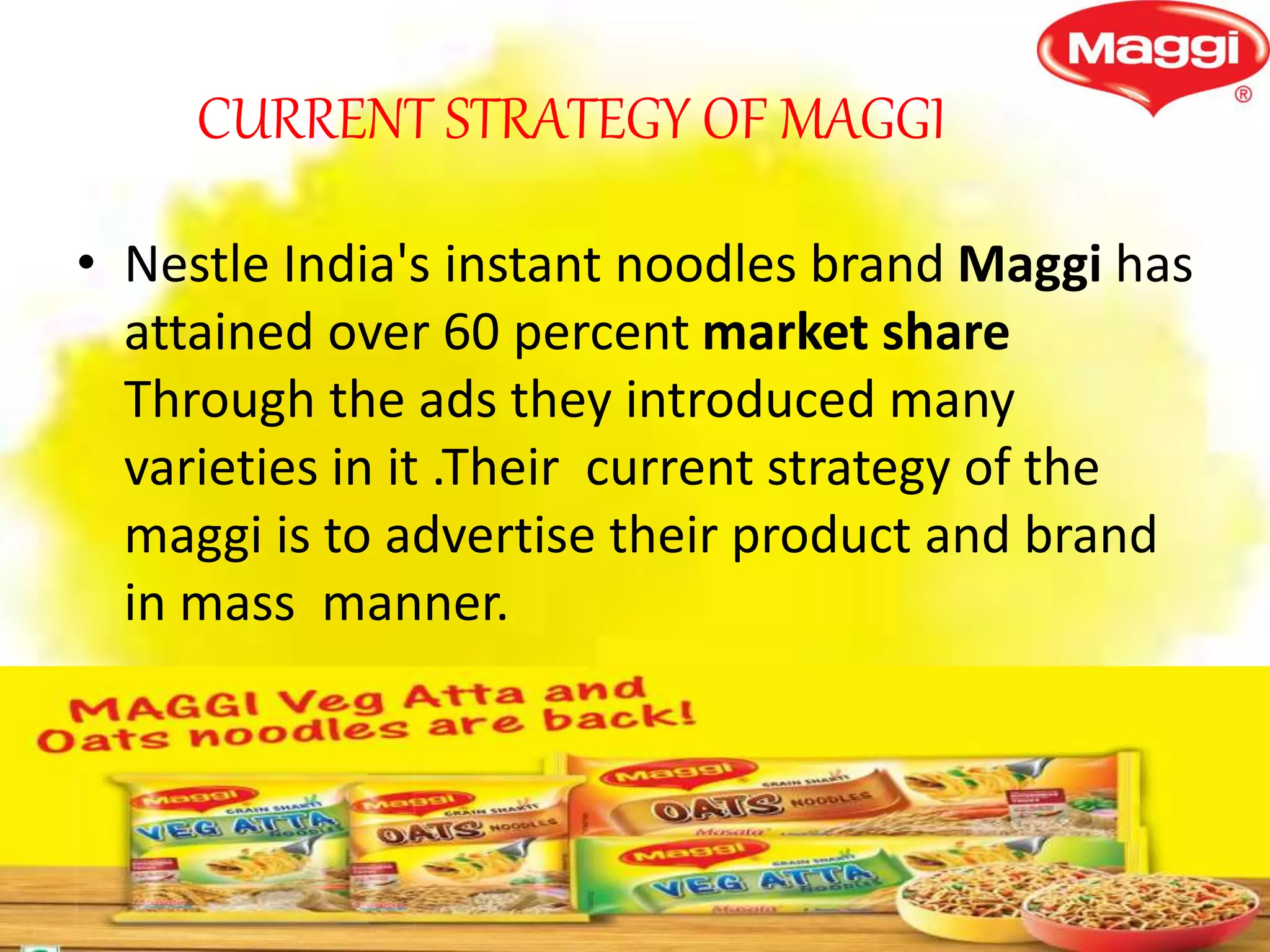 MARKETING STRATEGY OF MAGGI BEFORE AND AFTER CONTROVERSY | PPTX