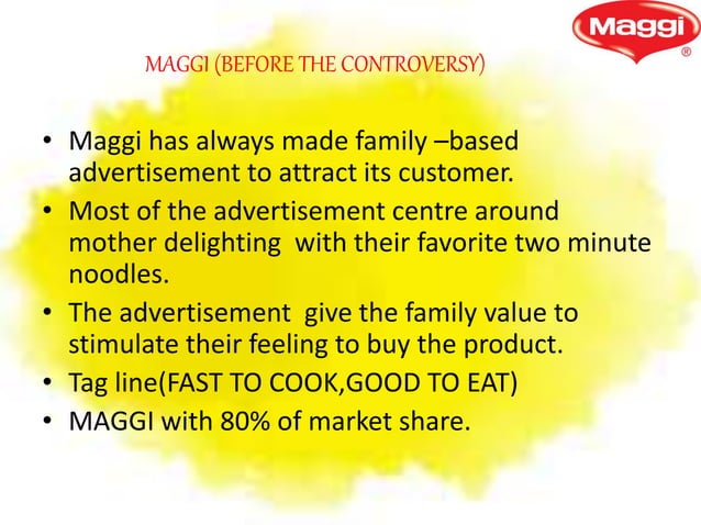 MARKETING STRATEGY OF MAGGI BEFORE AND AFTER CONTROVERSY | PPTX | Advertising Industry | Industries