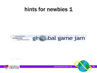 GGJ2013 Global Game Jam informational presentation | PPTX