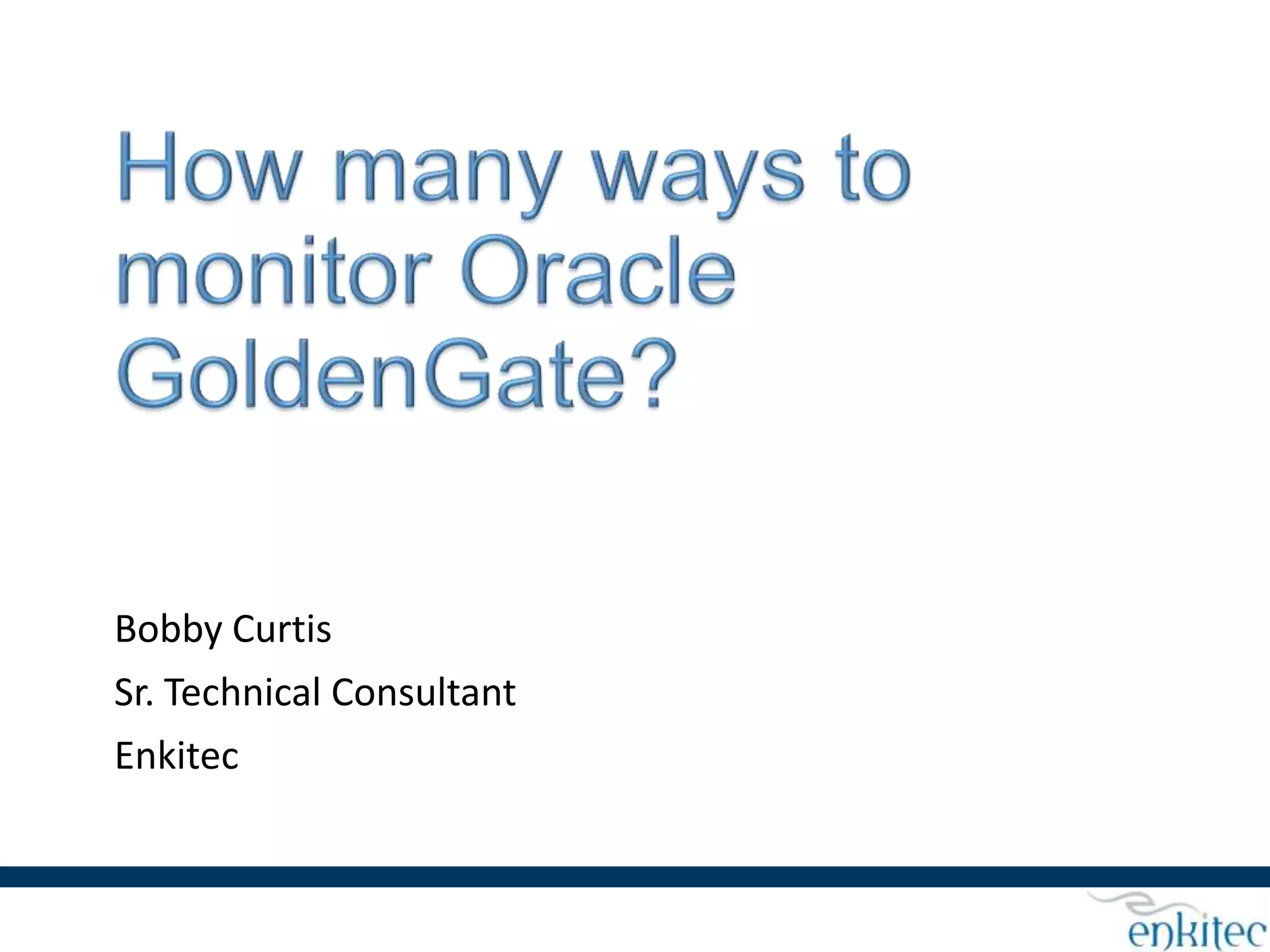 GoldenGate Monitoring - GOUSER - 4/2014 | PPT