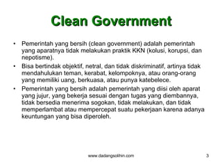 Clean Government dan Good Governance Policy, Konsep, dan Implementasi | PPT