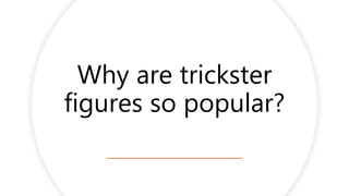 Trickster Figures | PPT | Free Download