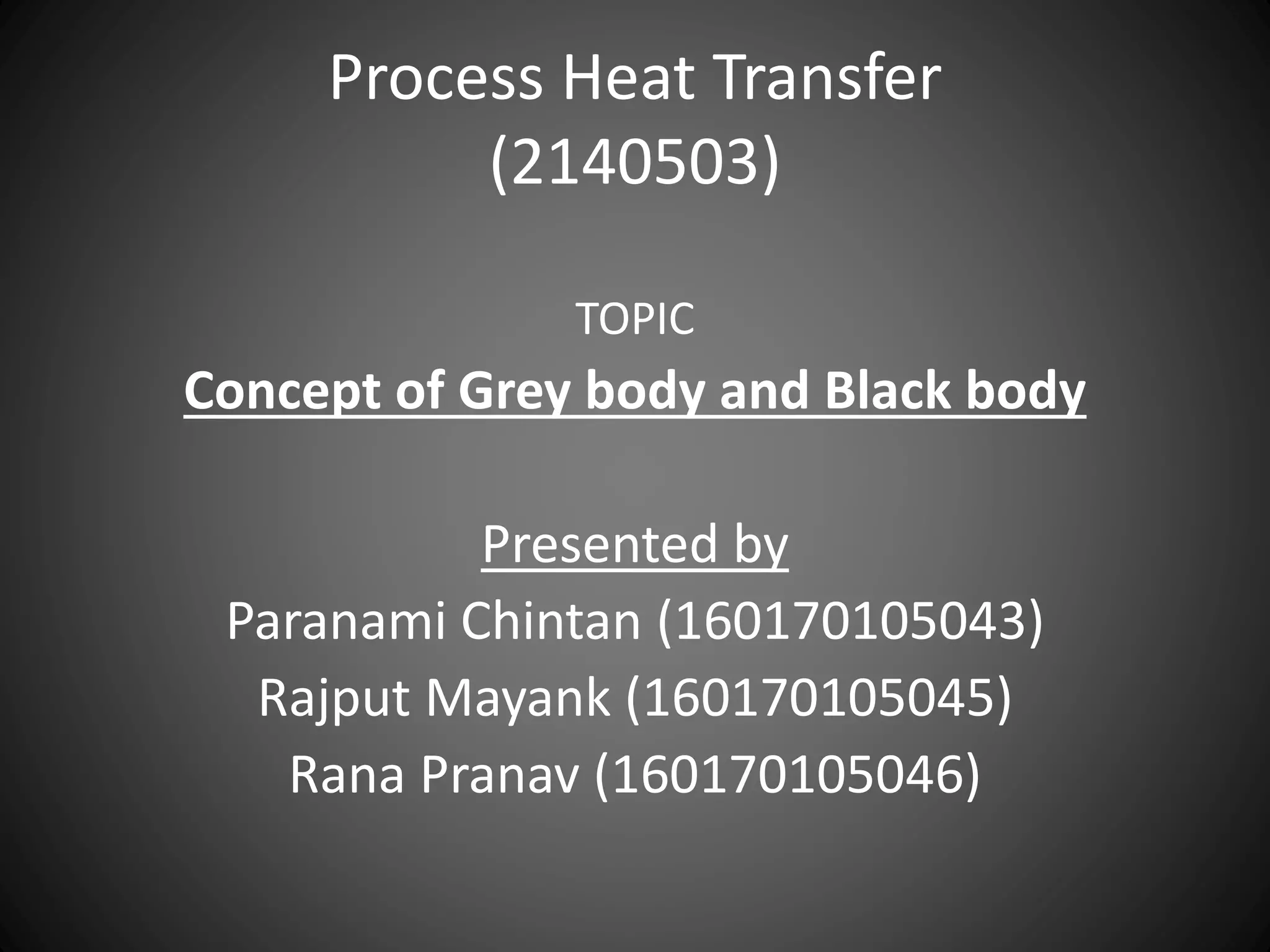 Concept of Grey body and Black body | PPTX