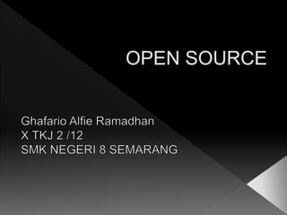 Ghafario Alfie Ramadhan_x tkj 2_open source | PPTX