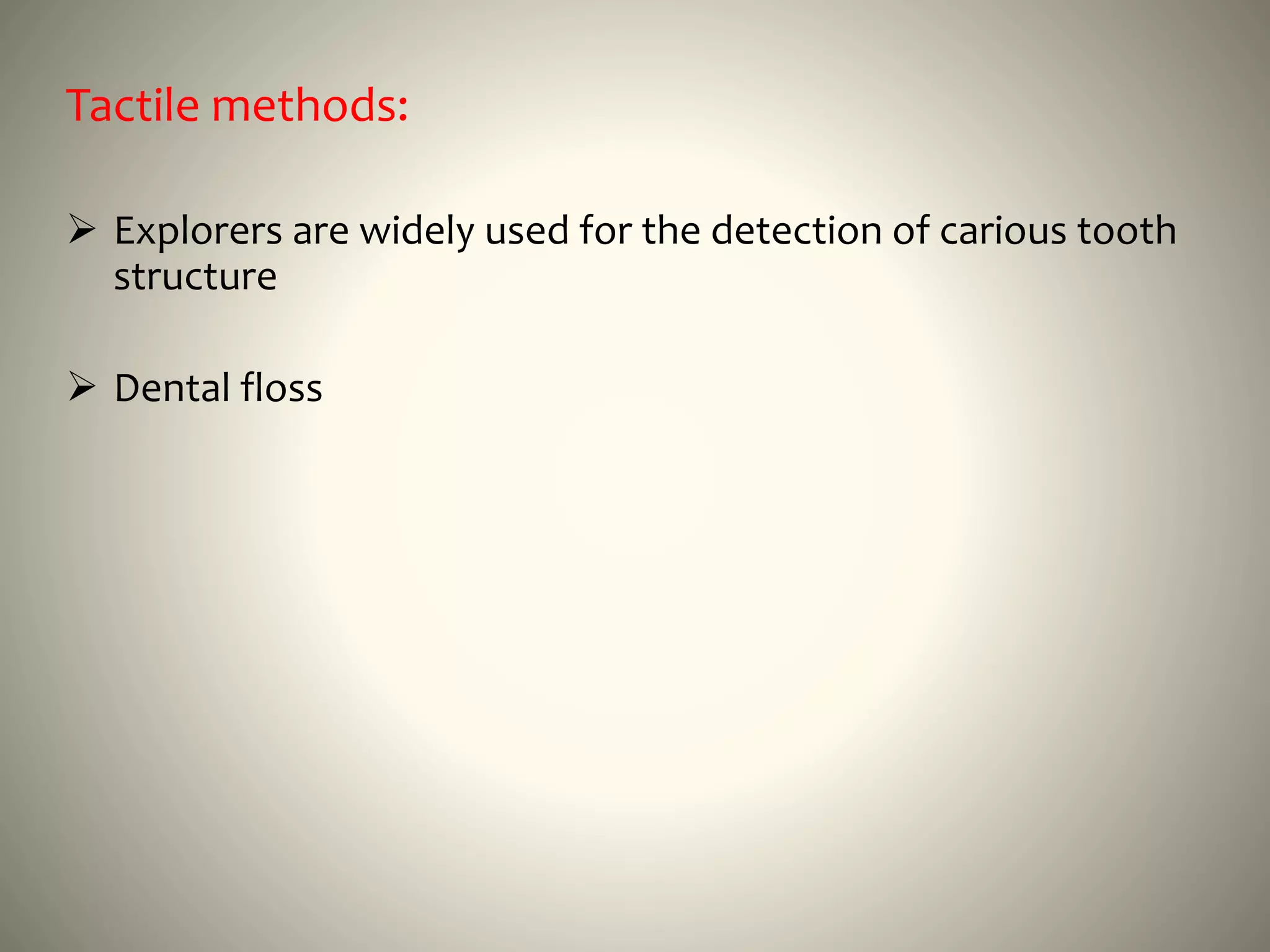 Detection and diagnosis of dental caries | PPTX