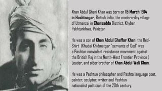 Ghani khan, The Pashtun Poet and Philosopher | PPTX