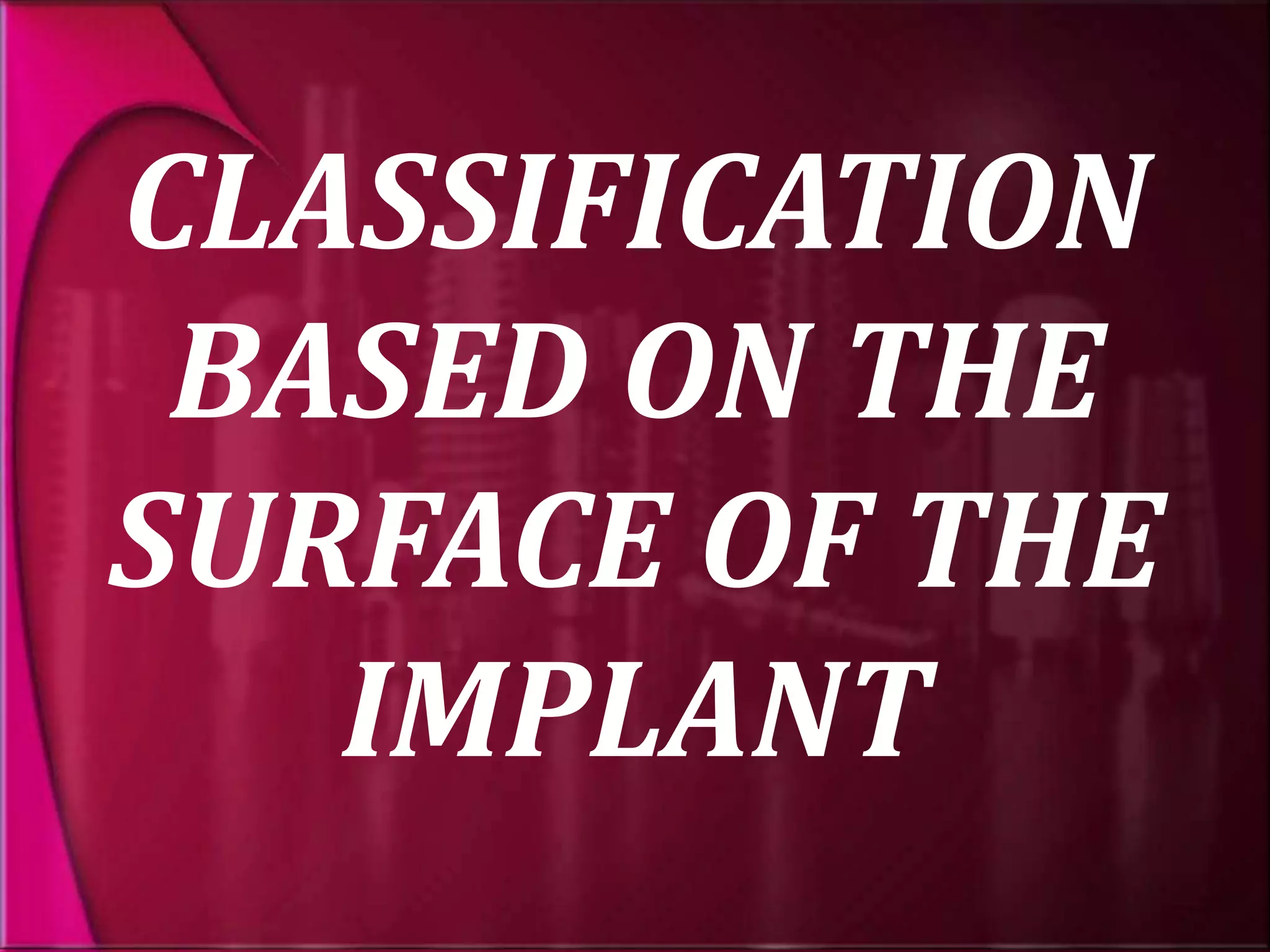 types and classification of dental implants | PPTX