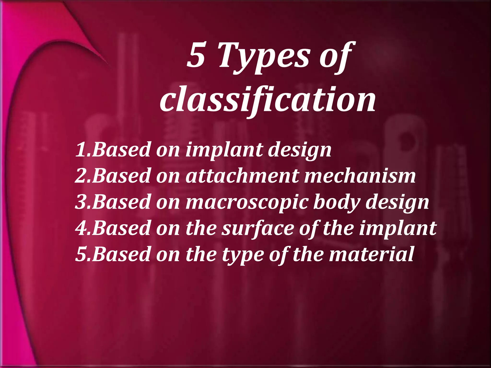 types and classification of dental implants | PPTX