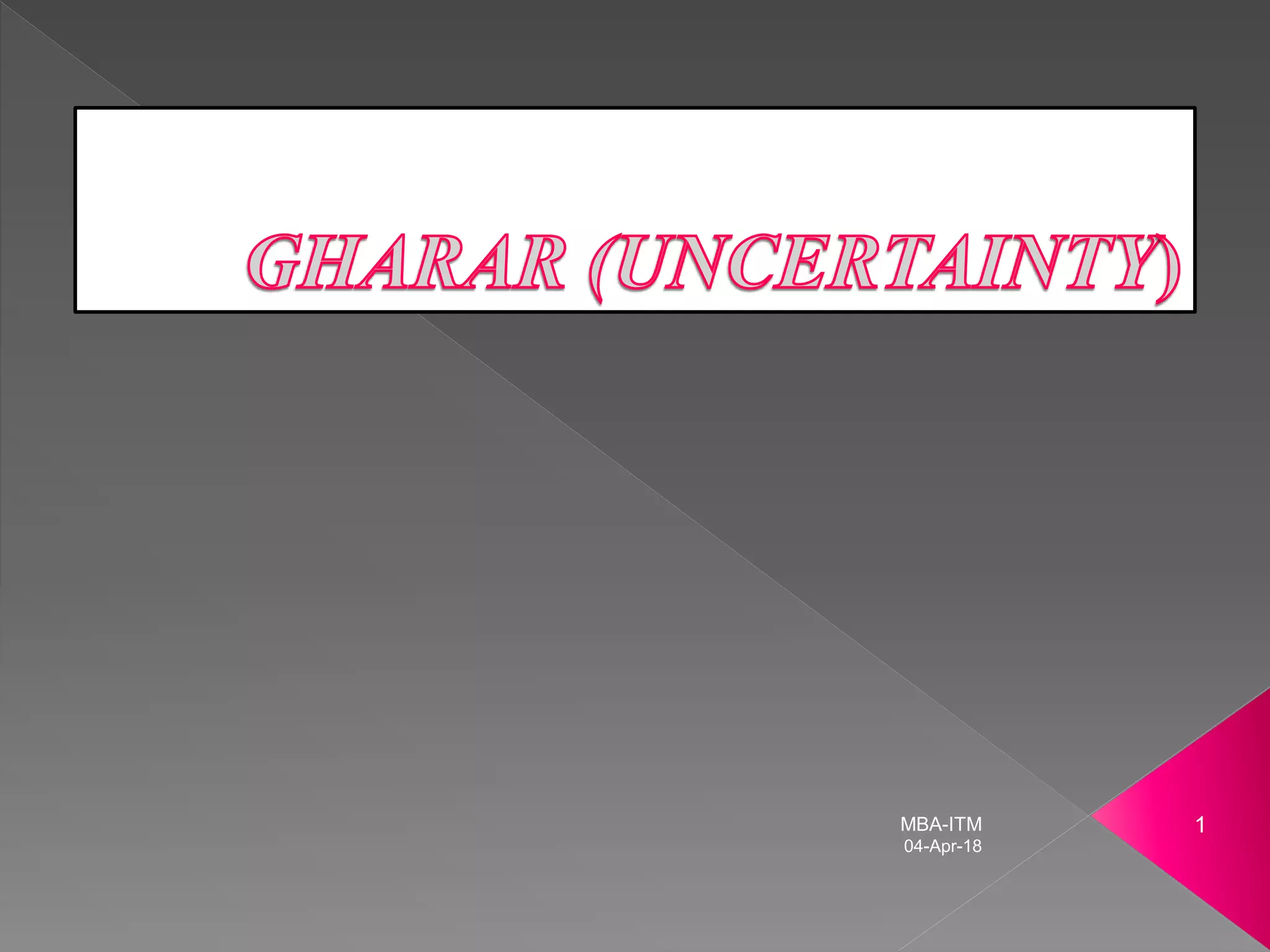 Gharar (uncertainty) | PPTX
