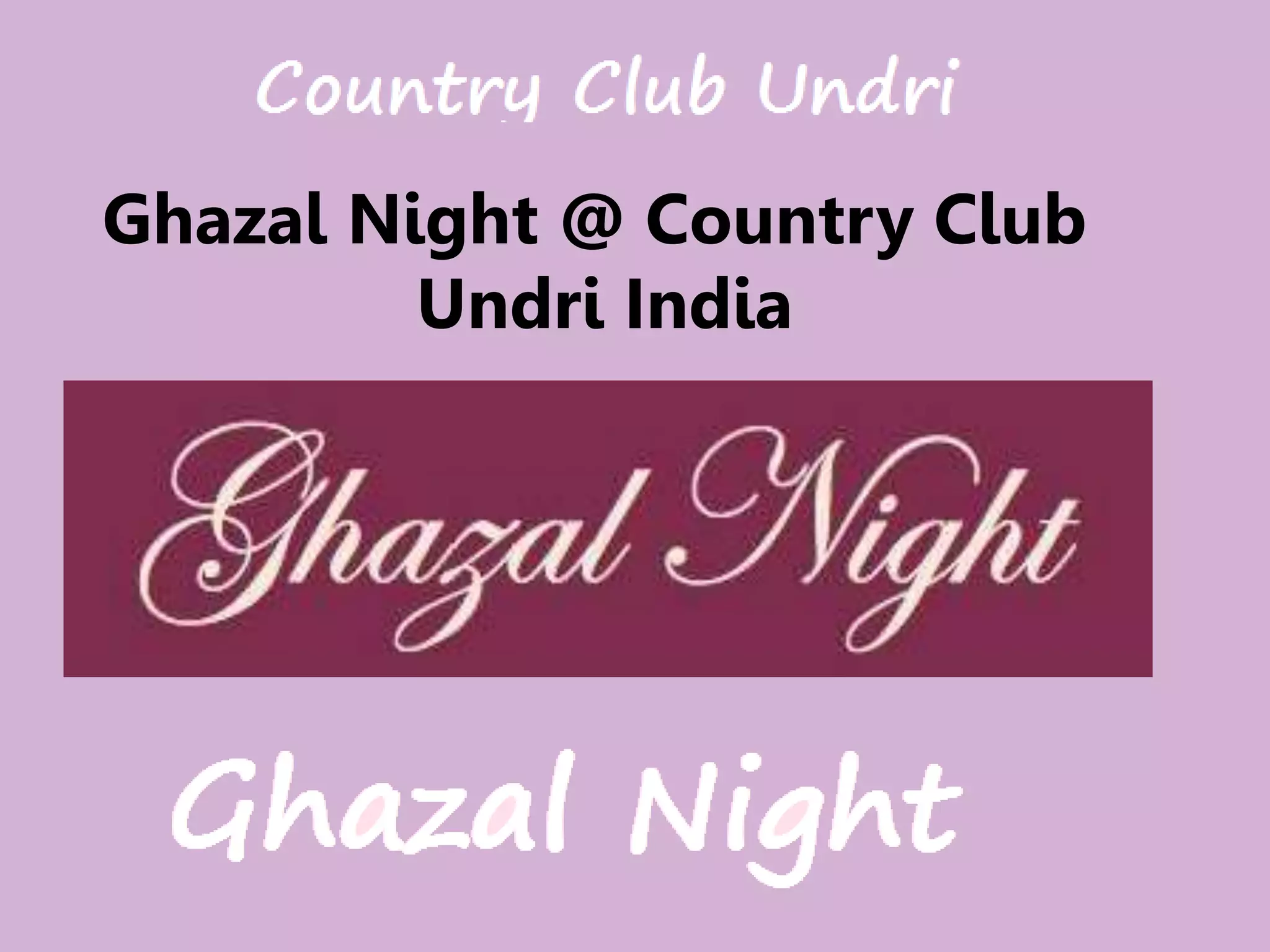 Ghazal Night @ Country Club Undri India | PPTX | Hotel Properties | Real Estate
