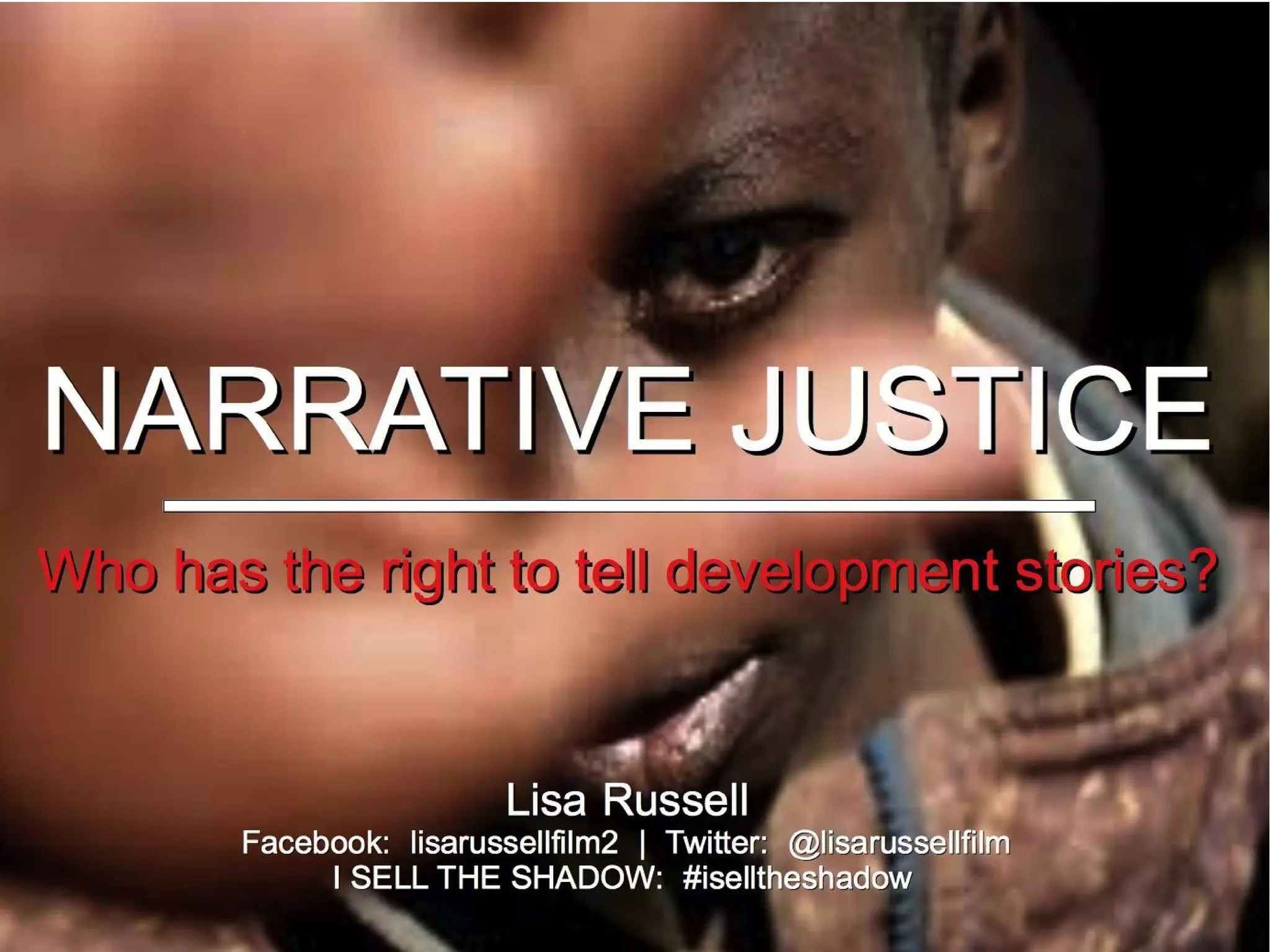 Narrative Justice: Who Has the Right to Tell Humanitarian Stories | PPT