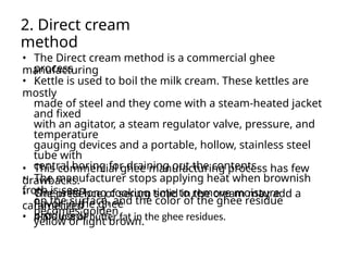 ghee process and production for milk industry | PPTX